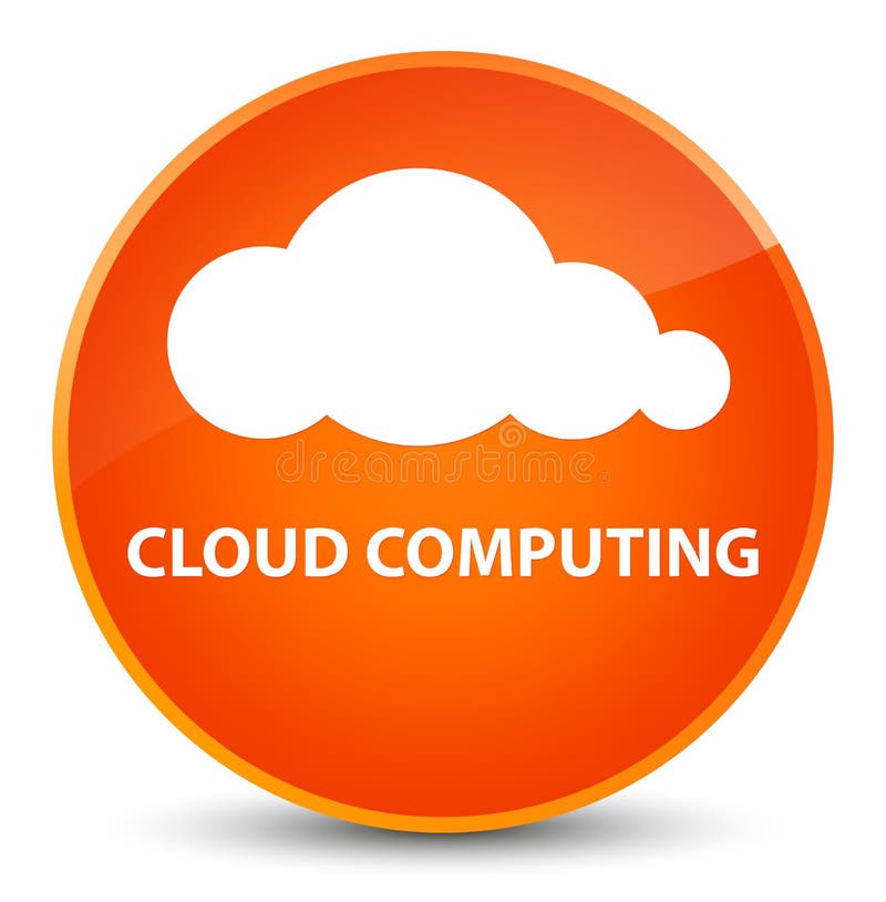 Cloud Computing Elegant Orange Round Button Stock Illustration ...