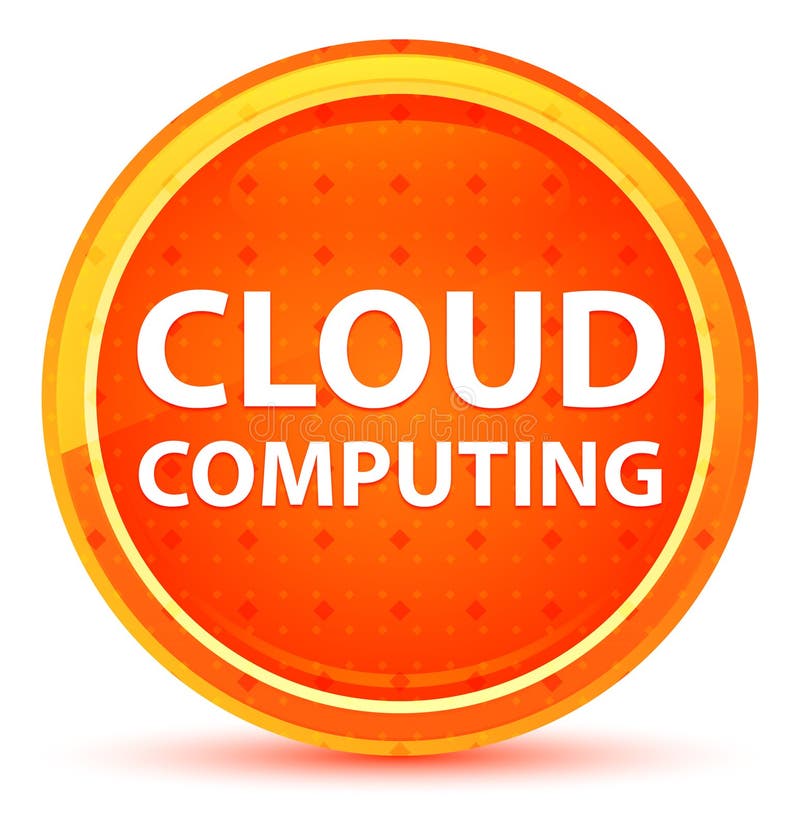 Cloud Computing Natural Orange Round Button Stock Illustration ...