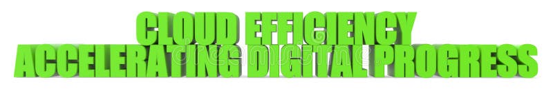 Cloud Efficiency Accelerating Digital Progress, 3d Text Stock ...