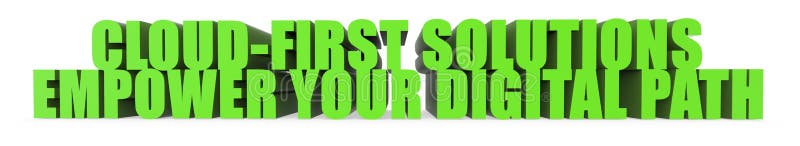 Cloud First Solutions Empower Your Digital Path, 3d Text Stock ...