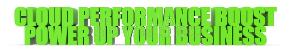 Cloud Performance Boost Power Up Your Business, 3d Text Stock ...