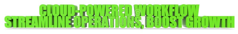 Cloud Powered Workflow Streamline Operations Boost Growth, 3d Text ... Cloud Powered Workflow Streamline Operations Boost Growth, 3d Text ...