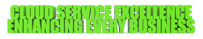 Cloud Service Excellence Enhancing Every Business, 3d Text Stock ...