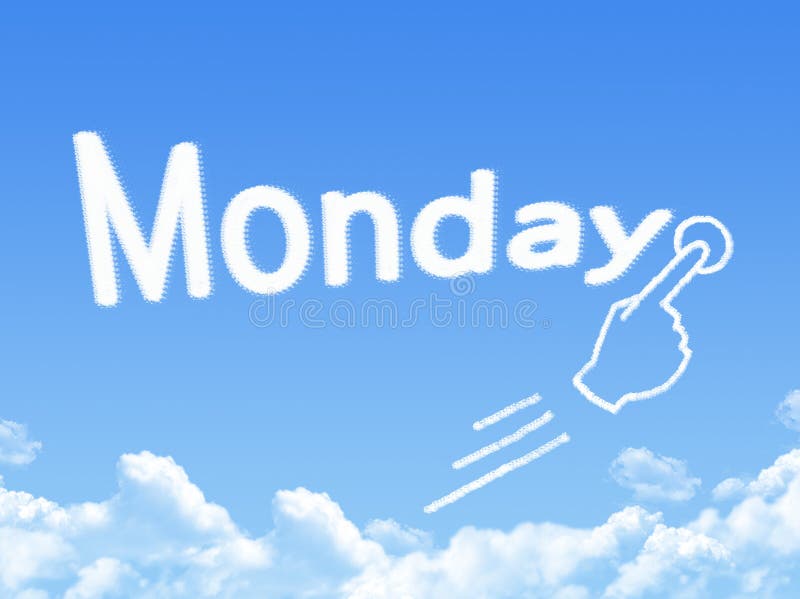 Cloud Shaped As Monday Message Stock Photo - Image of sign, post: 185707762