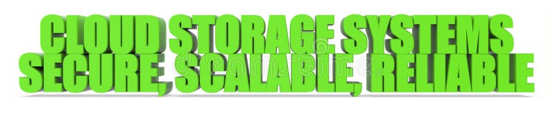 Cloud Storage Systems Secure Scalable Reliable, 3d Text Stock ...