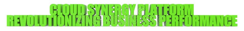 Cloud Synergy Platform Revolutionizing Business Performance, 3d Text ...
