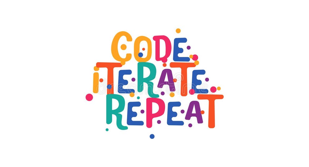 Code Iterate Repeat Motivational Tech Loop Phrase in Vibrant Bubble ...