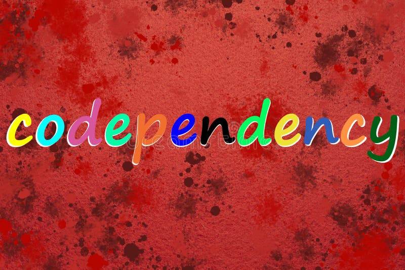 Codependency is a Word on a Red, Bloody Background of Multicolored ...
