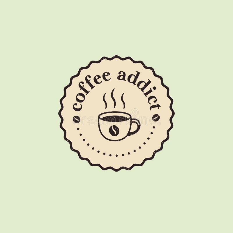 Coffee Addict Retro Badge Design Vector Stock Vector - Illustration of ...