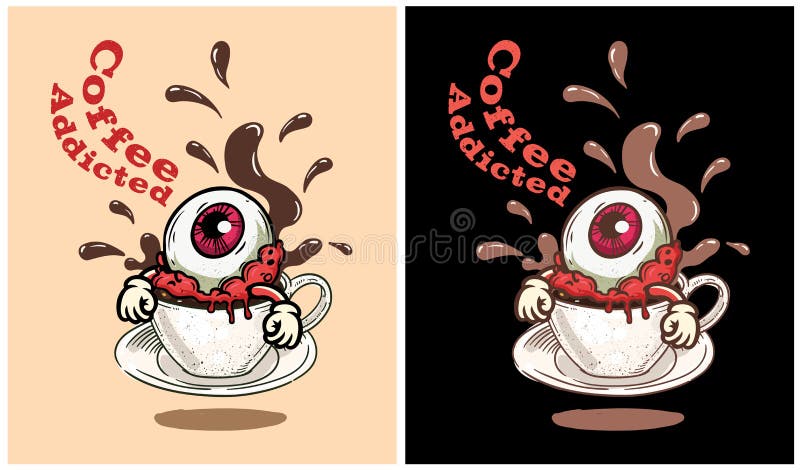Coffee Addicted stock vector. Illustration of caffeine - 253509173