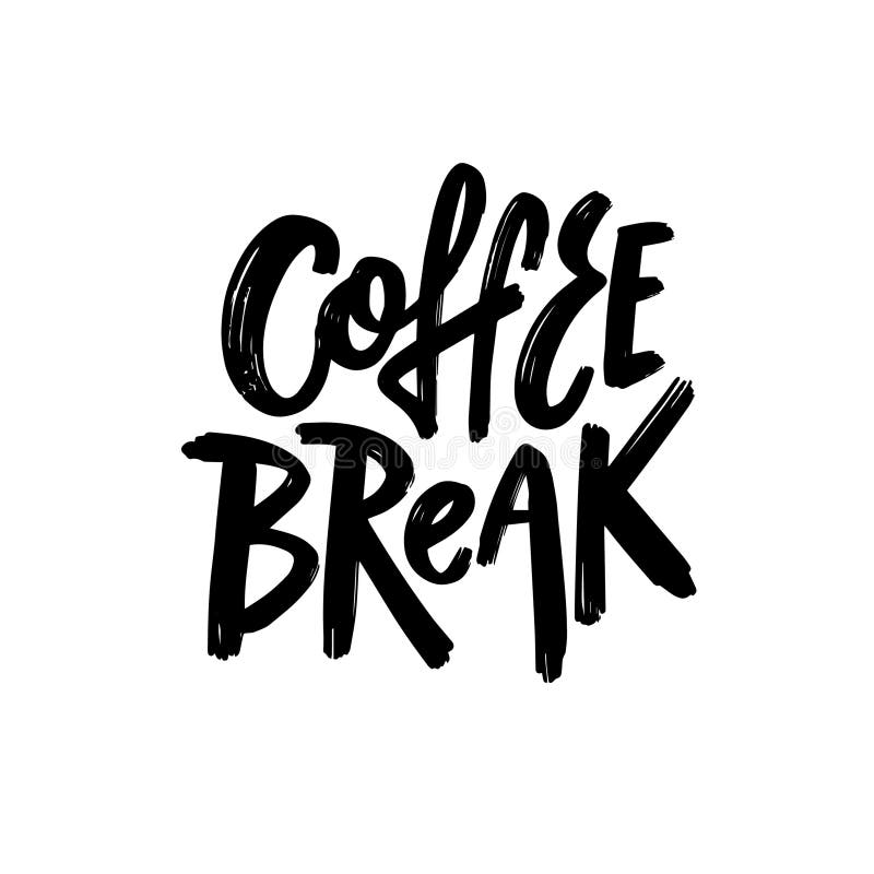 Coffee Break Phrase. Modern Typography Lettering Text Font Stock Vector ...