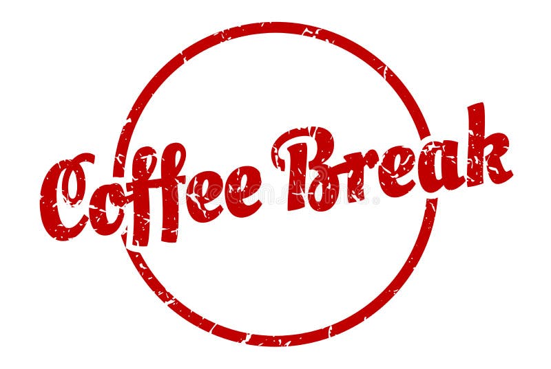 Coffee Break Sign. Coffee Break Round Vintage Stamp Stock Vector ...