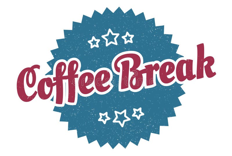 Coffee Break Sign. Coffee Break Vintage Retro Label Stock Vector ...