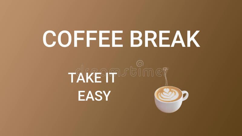 Coffee Break, Take it Easy Text Animation. Business Break Presentation ...