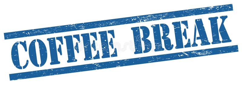 COFFEE BREAK Text on Blue Grungy Rectangle Stamp Stock Illustration ...