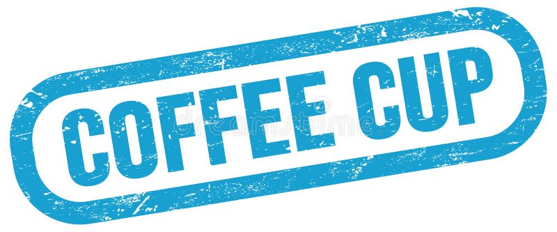 COFFEE CUP, Text Written on Blue Stamp Sign Stock Illustration ...