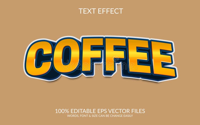 Coffee Fully Editable Vector Eps 3d Text Effect. Stock Illustration - Illustration of document ...