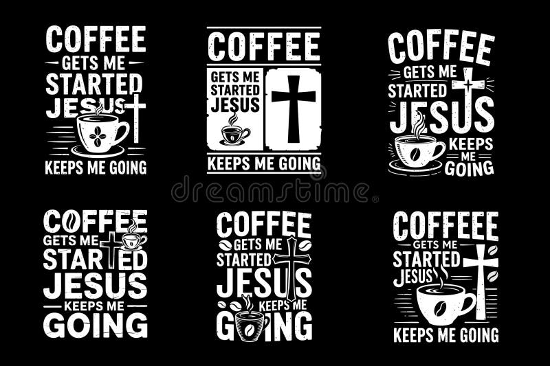 Coffee Gets Me Started Jesus Keeps Me Going, Christian Faith Coffee ...
