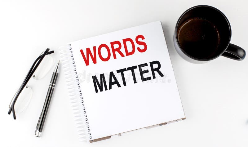 WORDS MATTER Written Text in Small Black Notebook with Coffee , Pen and ...