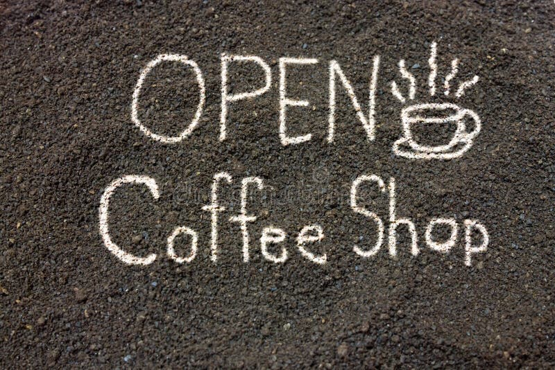 Coffee Grounds Write Open Coffee Shop, Open Label Stock Image - Image ...
