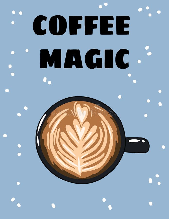 Coffee Magic Poster with Cup of Coffee. Hand Drawn Cute Cartoon Style ...