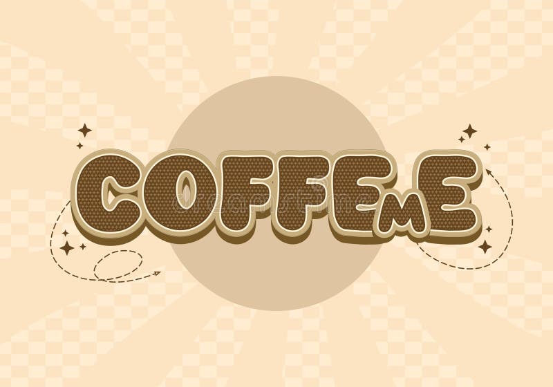 Coffee Me Text Effect with Dark Brown and Brown Color Stock Vector ...