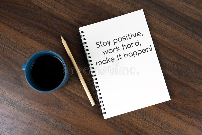 Inspirational Quotes - Stay Positive, Work Hard, Make it Happen Stock ...
