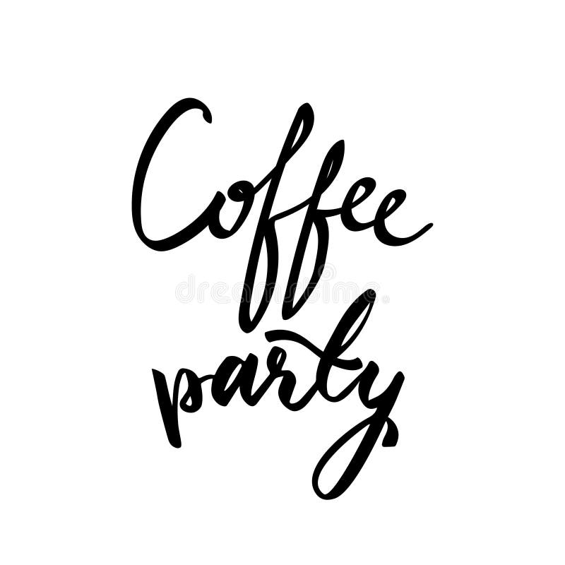 Coffee Party Calligraphic Poster. Vector Black Illustration. Stock ...