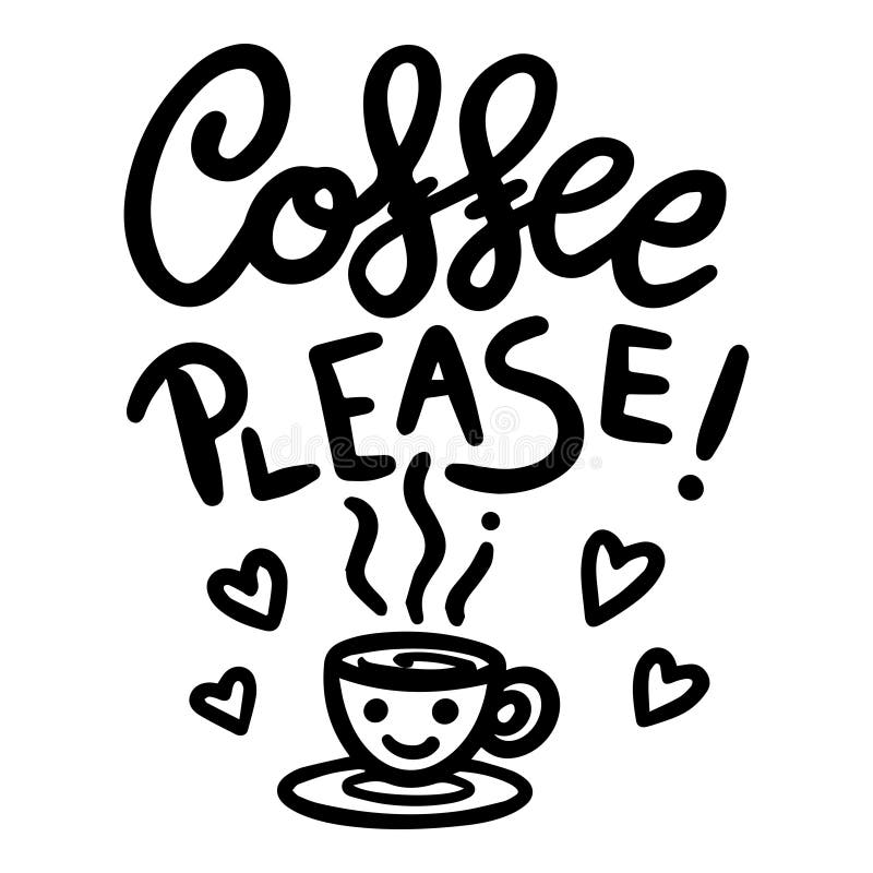 Coffee Please Handwritten Poster Stock Illustration - Illustration of ...