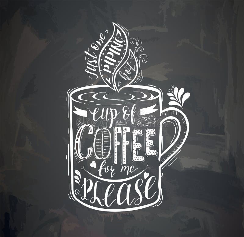 Coffee Quote on the Chalk Board. Vector Hand-drawn Lettering Stock ...