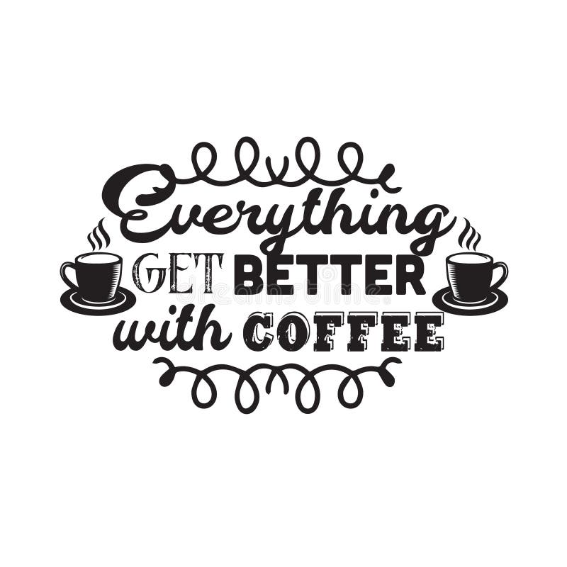 Coffee Quote and Saying Good for Print. Coffee To Go Stock Vector ...