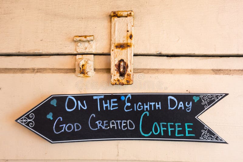 Coffee Shop Sign, God Created Coffee Stock Image - Image of entrance ...