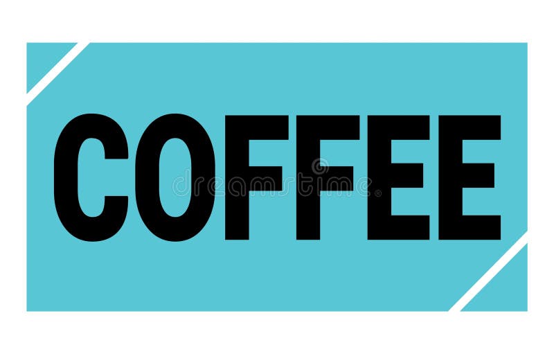 COFFEE Text Written on Blue-black Stamp Sign Stock Illustration ...