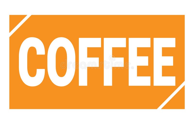 COFFEE Text Written on Orange Stamp Sign Stock Illustration ...