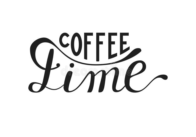 Coffee Time. Hand Drawn Vector Lettering Phrase Stock Vector ...