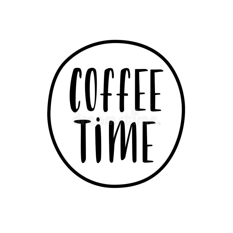 Coffee Time. Handwritten Lettering. Sticker. Stock Vector ...