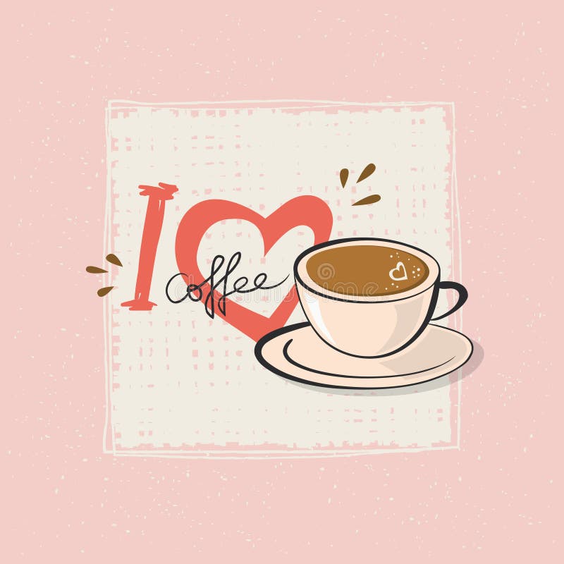 Coffee time, i love coffee stock vector. Illustration of sign - 71162089