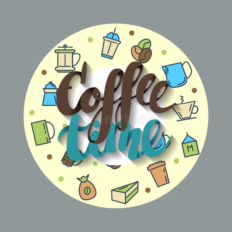 Coffee Time, Lettering Calligraphy. Vector Illustration Stock Vector ...