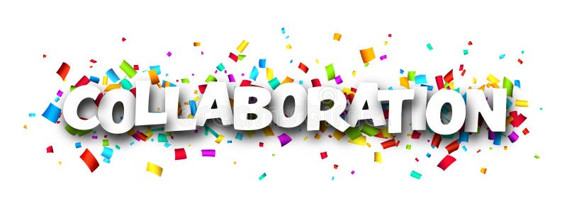 Collaboration Sign Over Cut Out Colorful Confetti Backgaround Stock ...