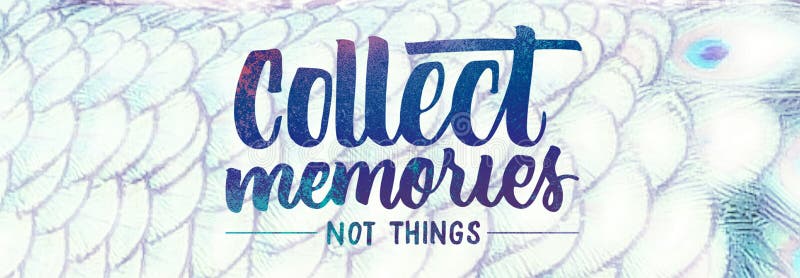 Collect Memories stock illustration. Illustration of words - 83851761