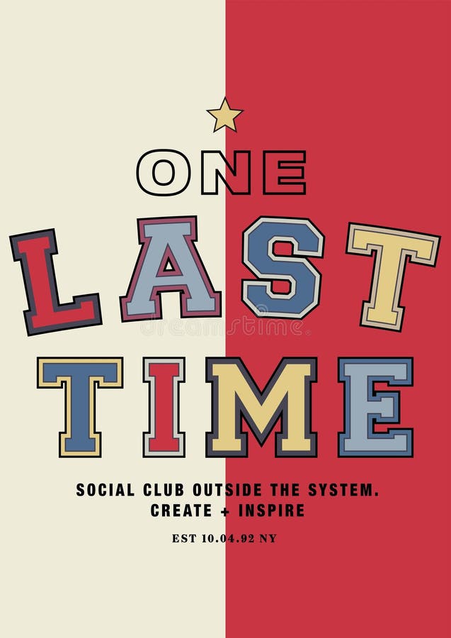 One Last Time Collegiate Varsity Typpgraphy Letterman Graphic Design ...