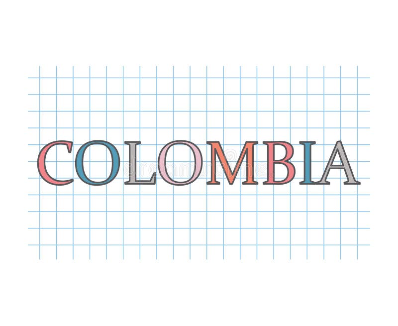 Word COLOMBIA With Colombian National Flag Under It, Distressed Grunge ...