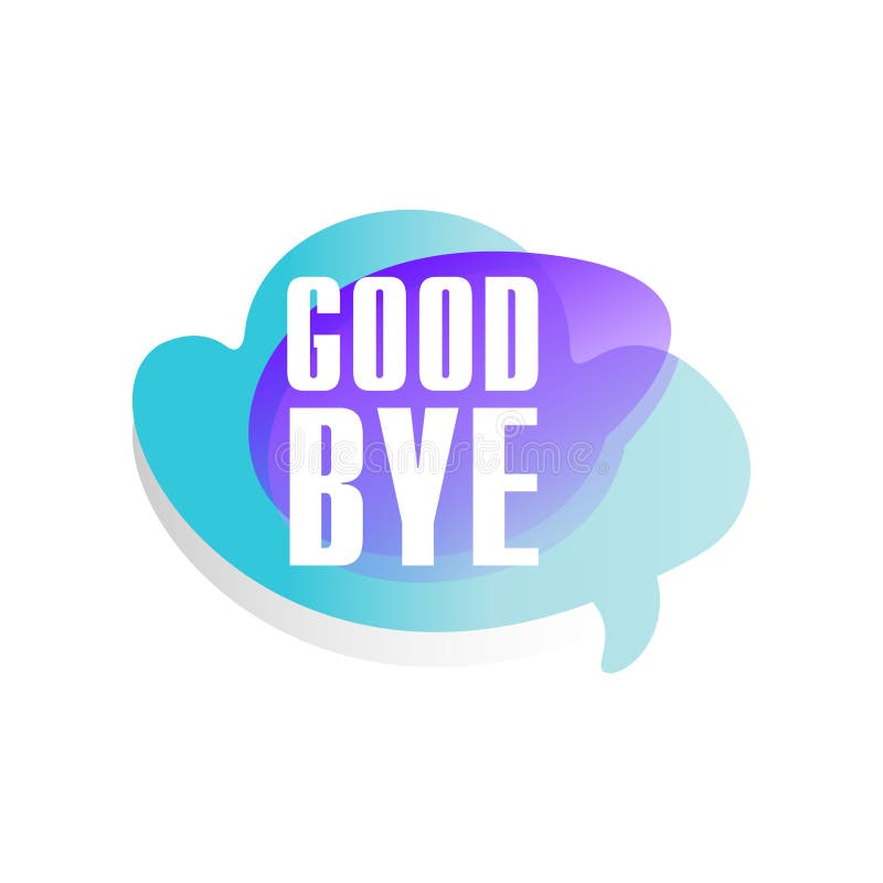 Bye Speech Bubble Stock Illustrations – 782 Bye Speech Bubble Stock ...