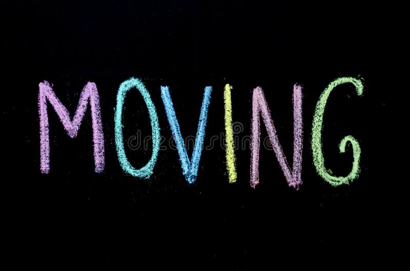 Colored Word `moving` on Chalkboard Stock Image - Image of child ...