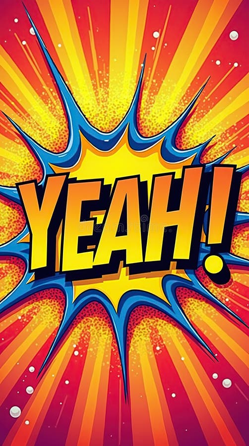 Vibrant Comic Book Style Word Explosion with Yeah Stock Illustration ...