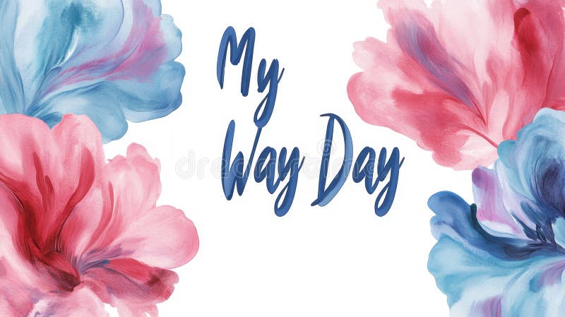 My Way Day Colorful Floral Design with Text My Way Day Stock ...