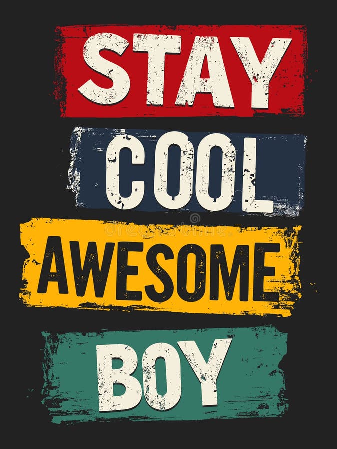 Colorful Grunge Text Design: Stay Cool Awesome Boy Stock Vector ...
