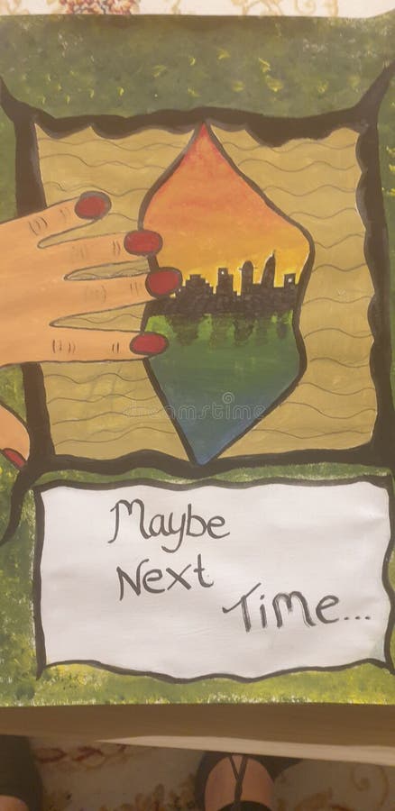 Colorful Hand Drawn Artwork Reading Maybe Next Time Stock Photo - Image ...