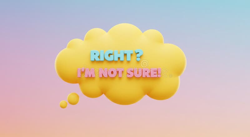 Colorful Speech Bubble with Text "right? I M Not Sure!" on Pastel ...