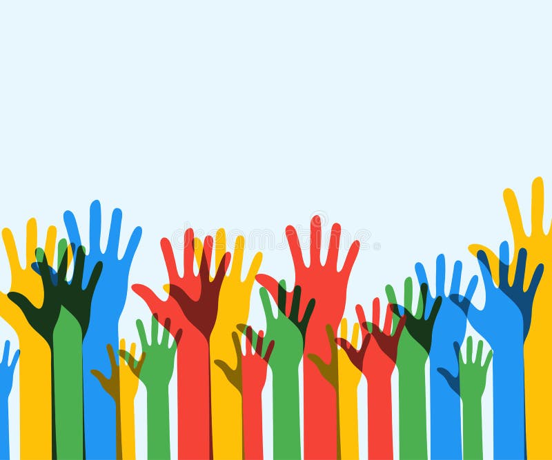 Colorful Up Hands Background. Democracy. Volunteers. Eps 10. Vector ...